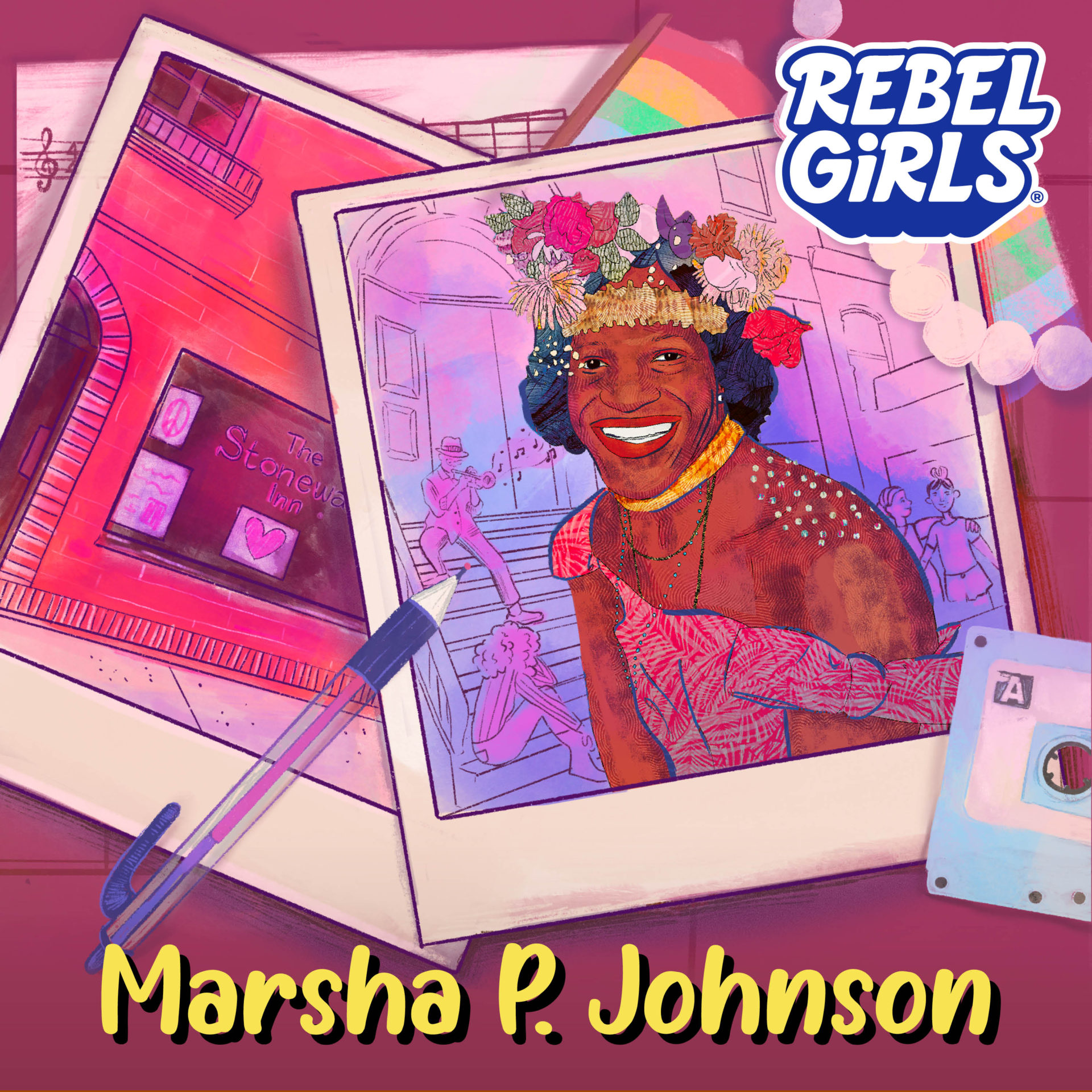 Marsha P. Johnson: Free to be SHE - Rebel Girls